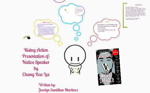 Native Speaker by Chang Rae Lee by Jocelyn Santillan Martinez on Prezi