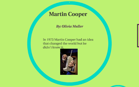 Martin Cooper by olivia muller on Prezi