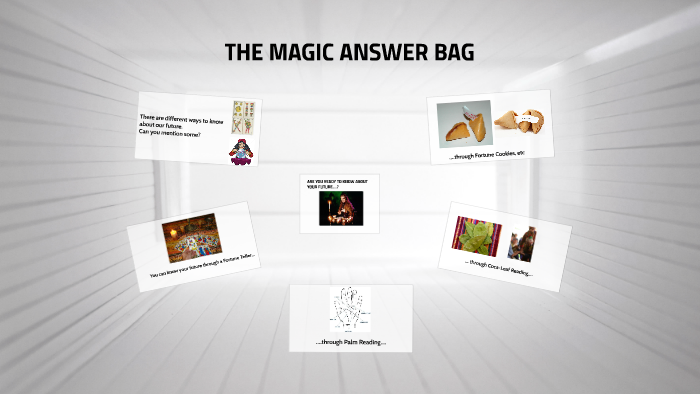 THE MAGIC ANSWER BAG (I01) by Gregory Alva on Prezi
