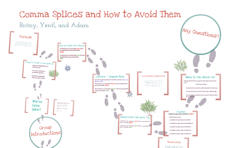 Comma Splices and How To Avoid Them by Yentl Brooks on Prezi