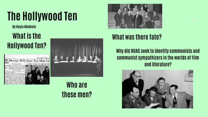 The Hollywood Ten by Kayla Modesto on Prezi
