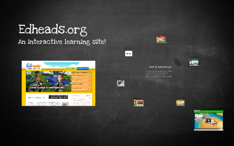 Edheads.org by kara lanpher on Prezi