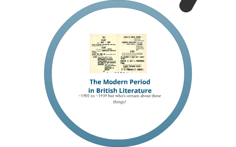 The Modernist Period in British Literature by Kim Wright on Prezi