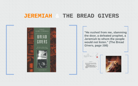 JEREMIAH & THE BREAD GIVERS by Ariel Grob on Prezi