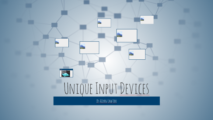 Unique Input Devices by Aedan Lawton on Prezi