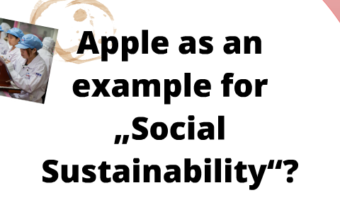 Example for „Social Sustainability“? by Sabine Matyeka on Prezi