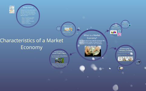Characteristics of a Market Economy by on Prezi