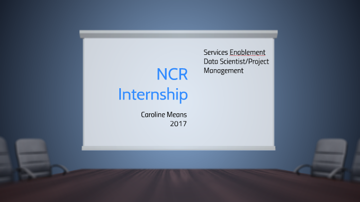 NCR Internship by Caroline M. on Prezi