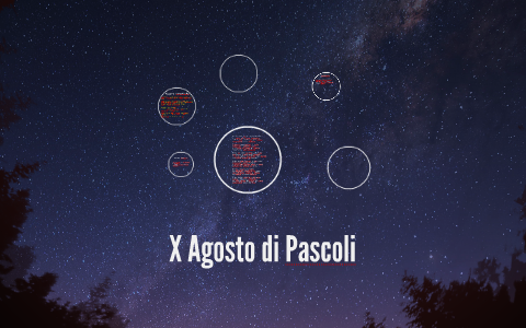 X Agosto di Pascoli by giulia franceschini on Prezi