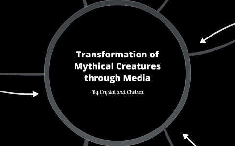 Transformation of Mythical Creatures through Media by Crystal Carroll ...