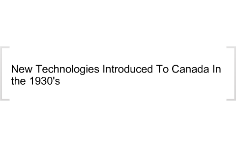 New technologies in the 1930's by cc fo on Prezi
