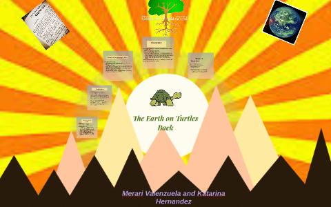 The Earth on Turtles Back by Merari Valenzuela on Prezi