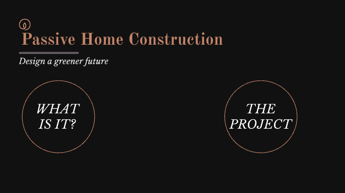 Passive Home Construction by Sam Robichaud on Prezi