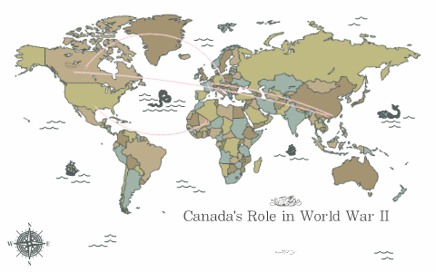 Canadas Role in World War II by Donald macdonald on Prezi