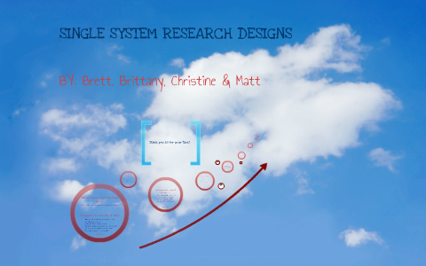 Single System Research Designs by Christine Lauren on Prezi