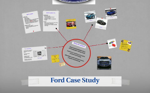 Ford Case Study by Justin Daniels on Prezi
