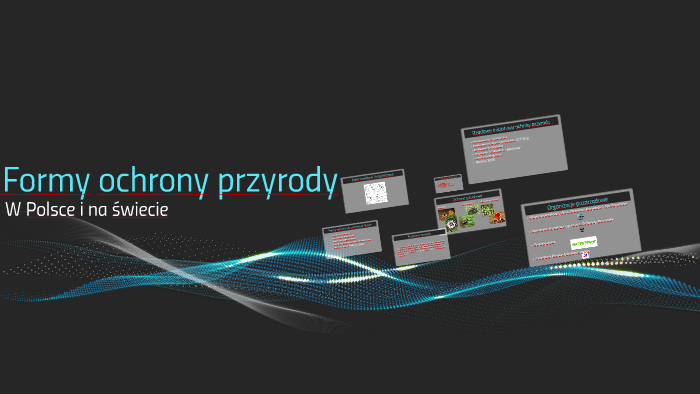 Formy ochrony przyrody by Daniel Laskowski on Prezi