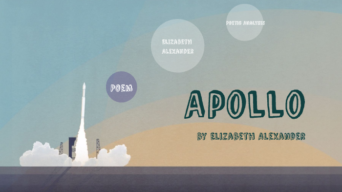 Apollo by Elizabeth Alexander by kate lewton on Prezi