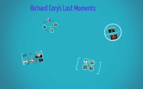 The story of Richard Cory by sierra russler on Prezi