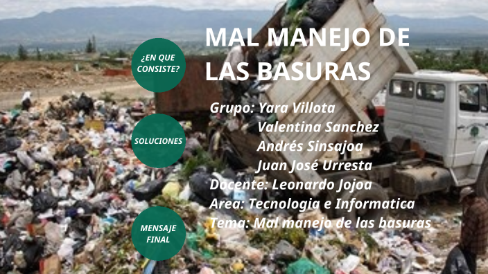 Mal manejo de las basuras by oscar sanchez on Prezi