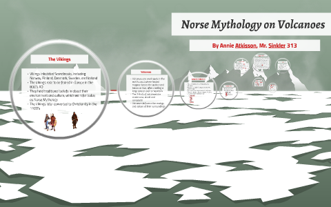 Norse Mythology on Volcanoes by Curtis Atkisson on Prezi