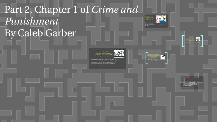 Part 2, Chapter 1 of Crime and Punishment by caleb garber on Prezi