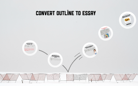 Convert outline to essay by Donna Smith on Prezi