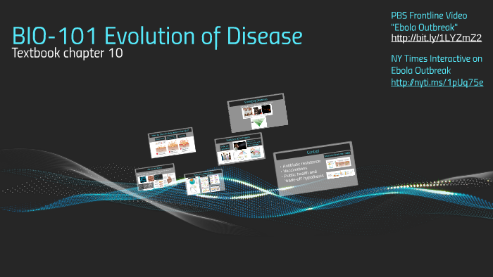 BIO-101 Evolution of Disease by Mark Pilgrim on Prezi