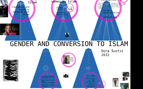 gender and conversion to islam by dora šustić on Prezi