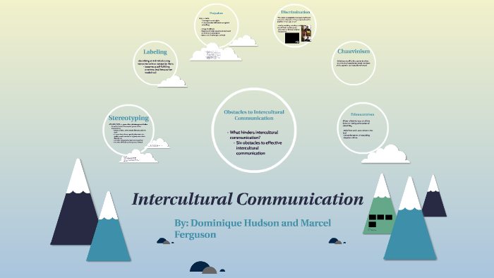 Intercultural Communication by Dominique Hudson on Prezi