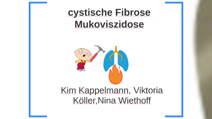 zystische Fibrose by Hannah Spittler on Prezi