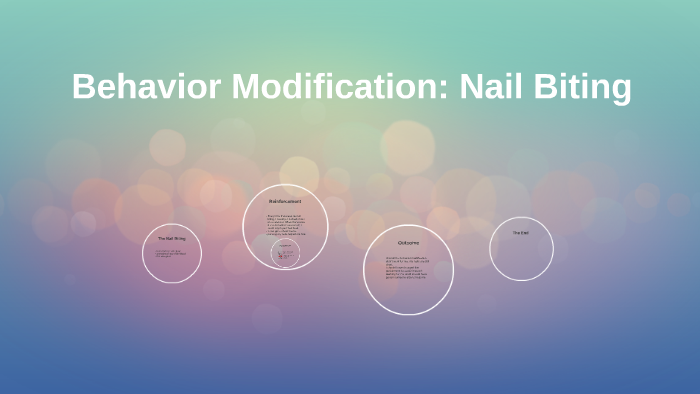 Behavior Modification: Nailing Biting by Jenny Miranda on Prezi