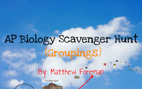 Biology Scavenger Hunt by Matthew Foreman on Prezi