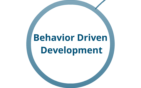 Behavior Driven Development by Michael Tepp on Prezi