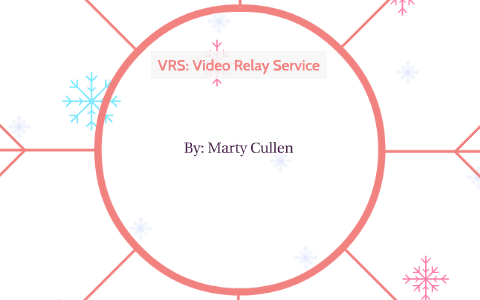 VRS: Video Relay Service by Marty Cullen on Prezi