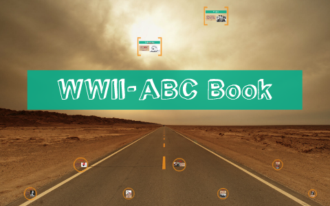 WWII-ABC Book by Dakota Grossman on Prezi