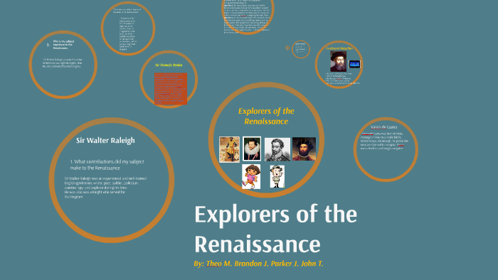 Explorers of The Renaissance by Theodorus Mikhael on Prezi