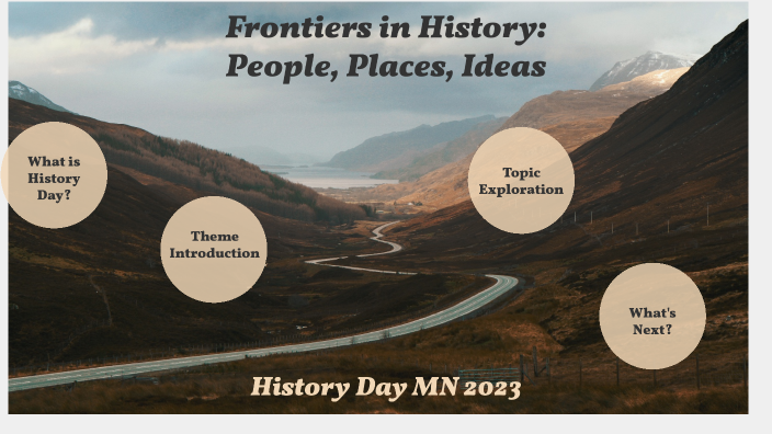 Frontiers in History: People, Places, Ideas by Danielle Buckmeier on Prezi