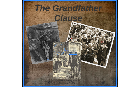 Grandfather Clauses by Sovanbopata Yos on Prezi