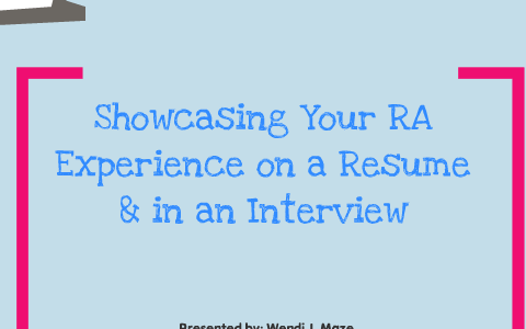 Showcasing Your RA Expereience on a Resume & in an Interview by Wendi ...
