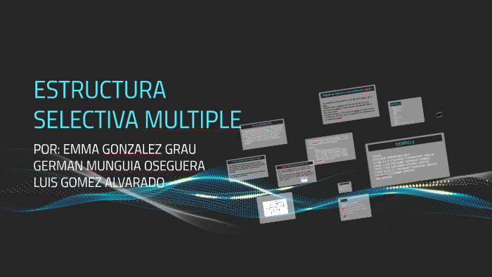 ESTRUCTURA SELECTIVA MULTIPLE by Emma Gonzalez on Prezi