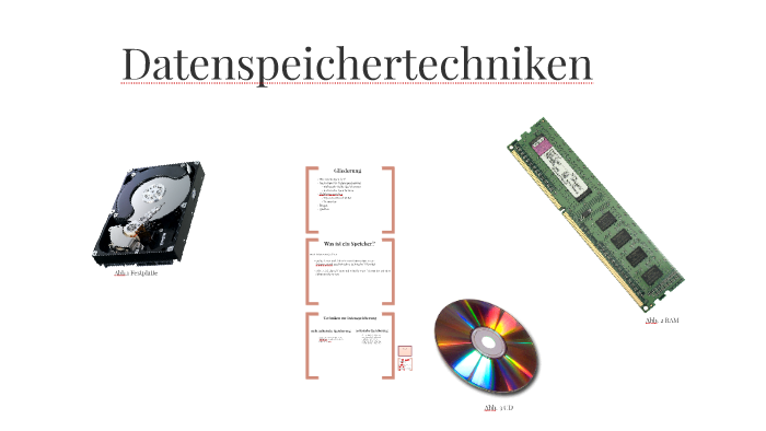 Techniken zur Datenspeicherung by Lukas Schröder on Prezi