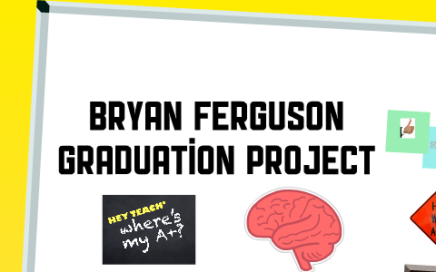 Senior Exit Project by bryan ferguson