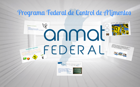 Programa Federal de Control de ALimentos by Roberta Sammartino on Prezi