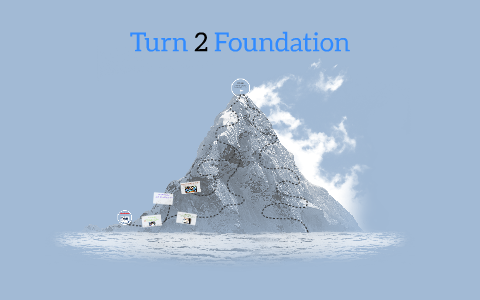 Turn 2 Foundation by hunter hoven on Prezi