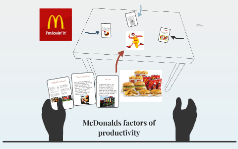 McDonalds factors of productivity by brett bennett on Prezi