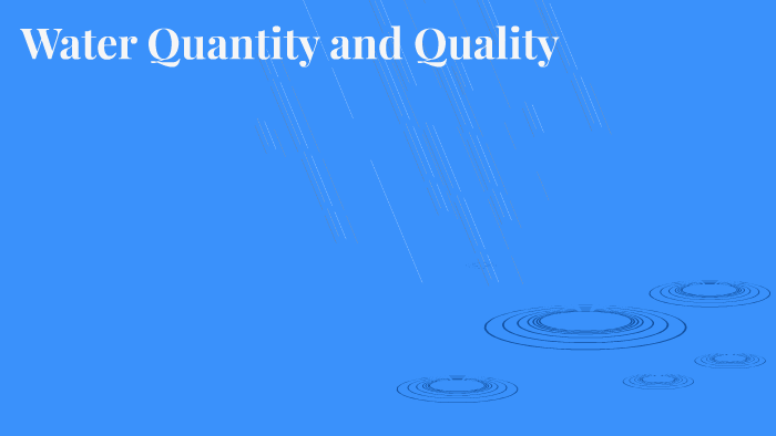 Water Quantity and Quality by Katsaree Srisuwapark on Prezi