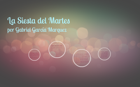 La Siesta del Martes by Carlee Crocker on Prezi