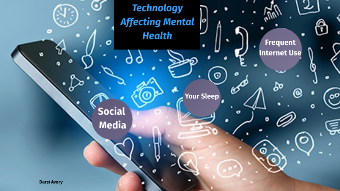 Technology Affecting Mental Health by Darsi Avery-Russell on Prezi