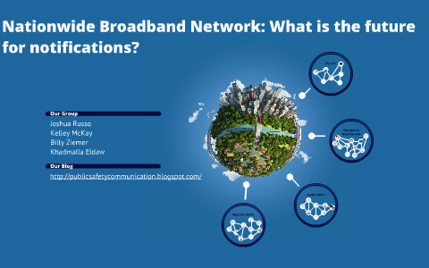 Nationwide Broadband Network: What is the future for notific by on Prezi